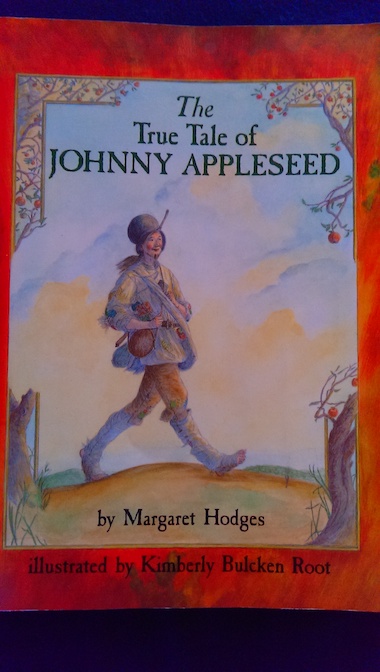The True Tale of Johnny Appleseed – Jestress's Forgotten Books and Stories